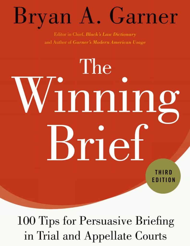 The Winning Brief: 100 Tips for Persuasive Briefing in Trial and ...